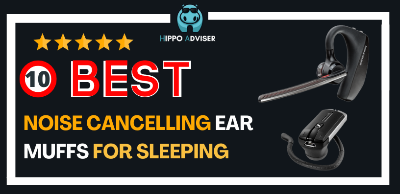 10 Best Noise Cancelling Ear Muffs For Sleeping [2020 REVIEWs]